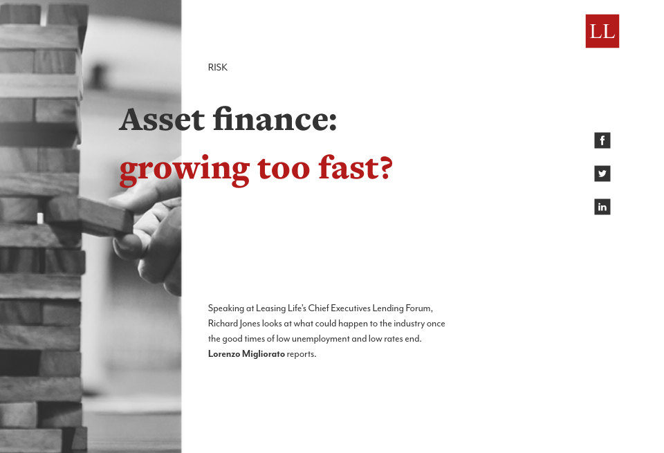 Asset finance: growing too fast? - Leasing Life | Issue 5 | May 2018